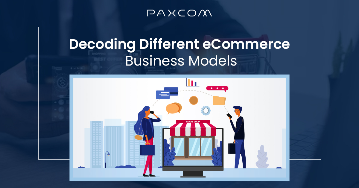 Choosing the Ideal eCommerce Model Type - A Beginner's Guide