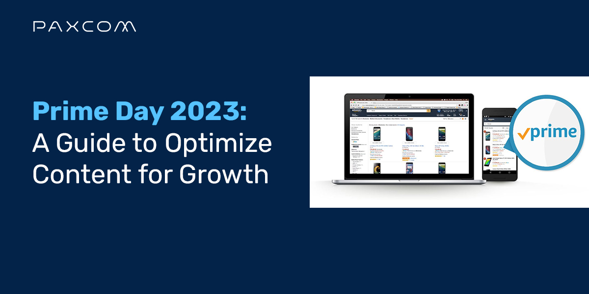 Prime Day 2023: A Guide to Optimize Content for Growth - Paxcom