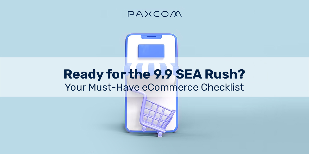Ready for the 9.9 SEA Rush? Add this to your E-Commerce Checklist