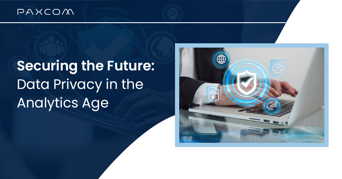 Protecting the Future: Data Privacy in the Analytics Age